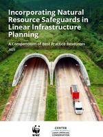 Incorporating Natural Resource Safeguards in Linear Infrastructure ...
